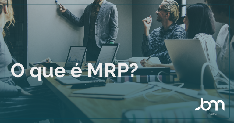 O que é MRP | BM Tec Brasil - Consultoria ERP Protheus e RM